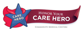 Community Medical Centers - Honor Your Care Hero
